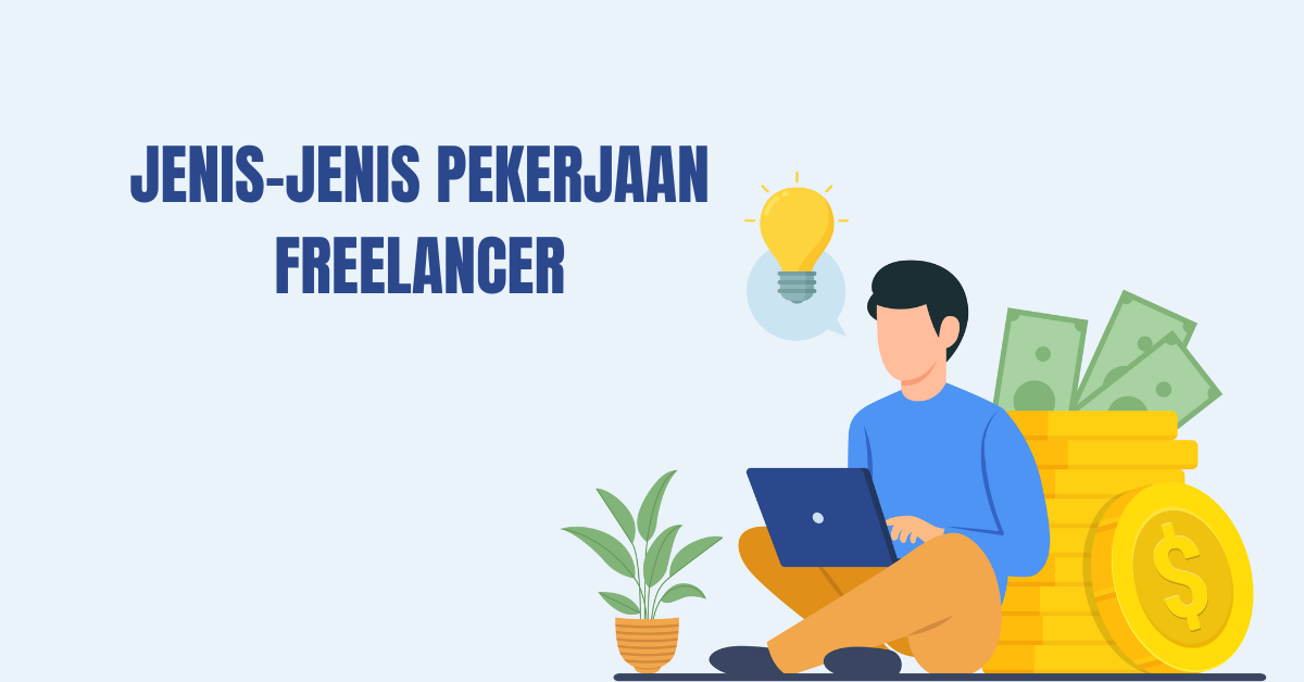 Apa itu Freelancer? Arti dan 9 Contoh Pekerjaannya