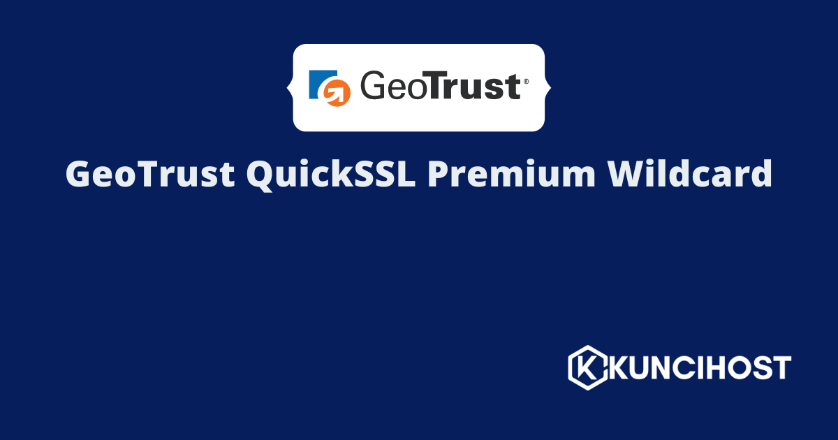 GeoTrust QuickSSL Premium Wildcard - GeoTrust Wildcard DV