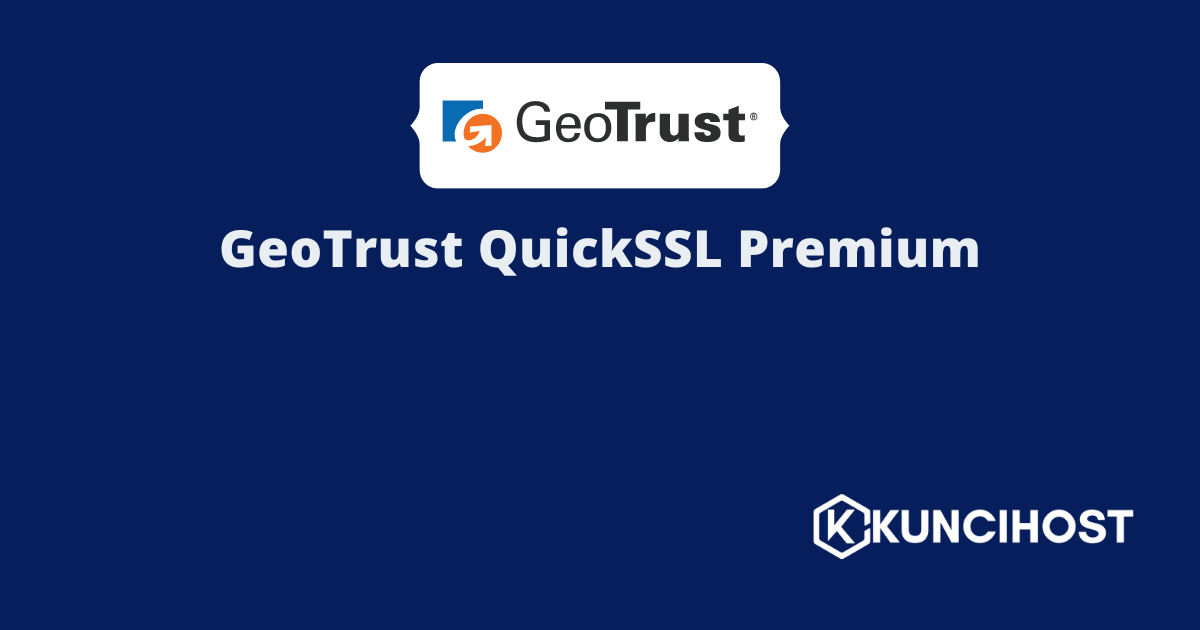 GeoTrust QuickSSL Premium - Best SSL For SMB