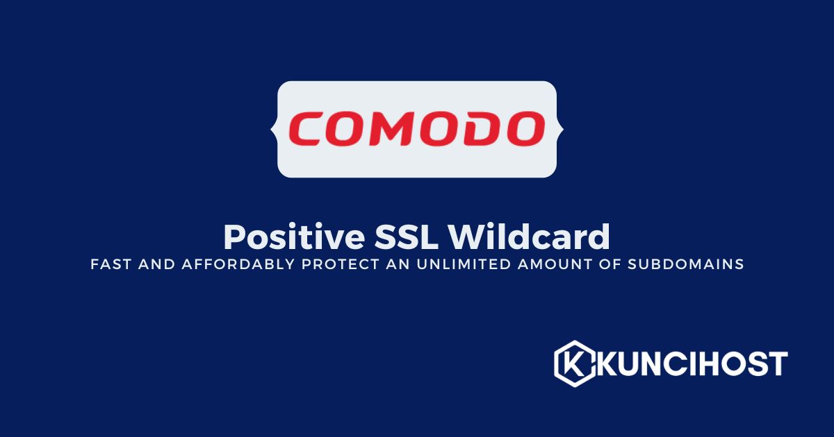 Positive SSL Wildcard - SSL untuk Unlimited Subdomain Positive SSL Wildcard - SSL untuk Unlimited Subdomain